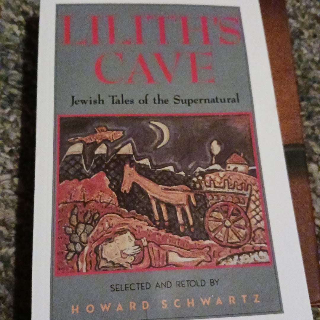 Lilith's Cave by Howard Schwartz