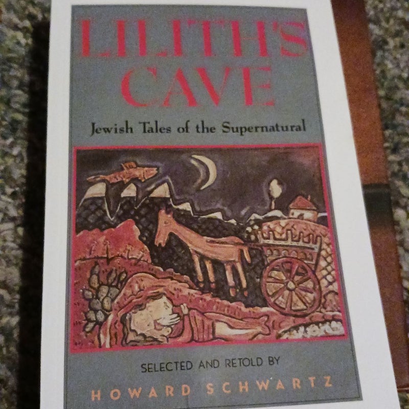 Lilith's Cave by Howard Schwartz