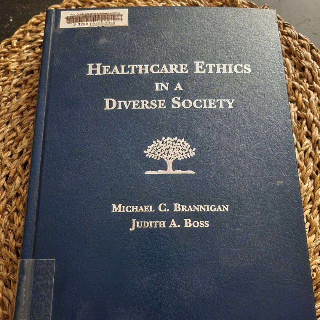 Healthcare Ethics in a Diverse Society by Irwin A. Horowitz, Kenneth S ...