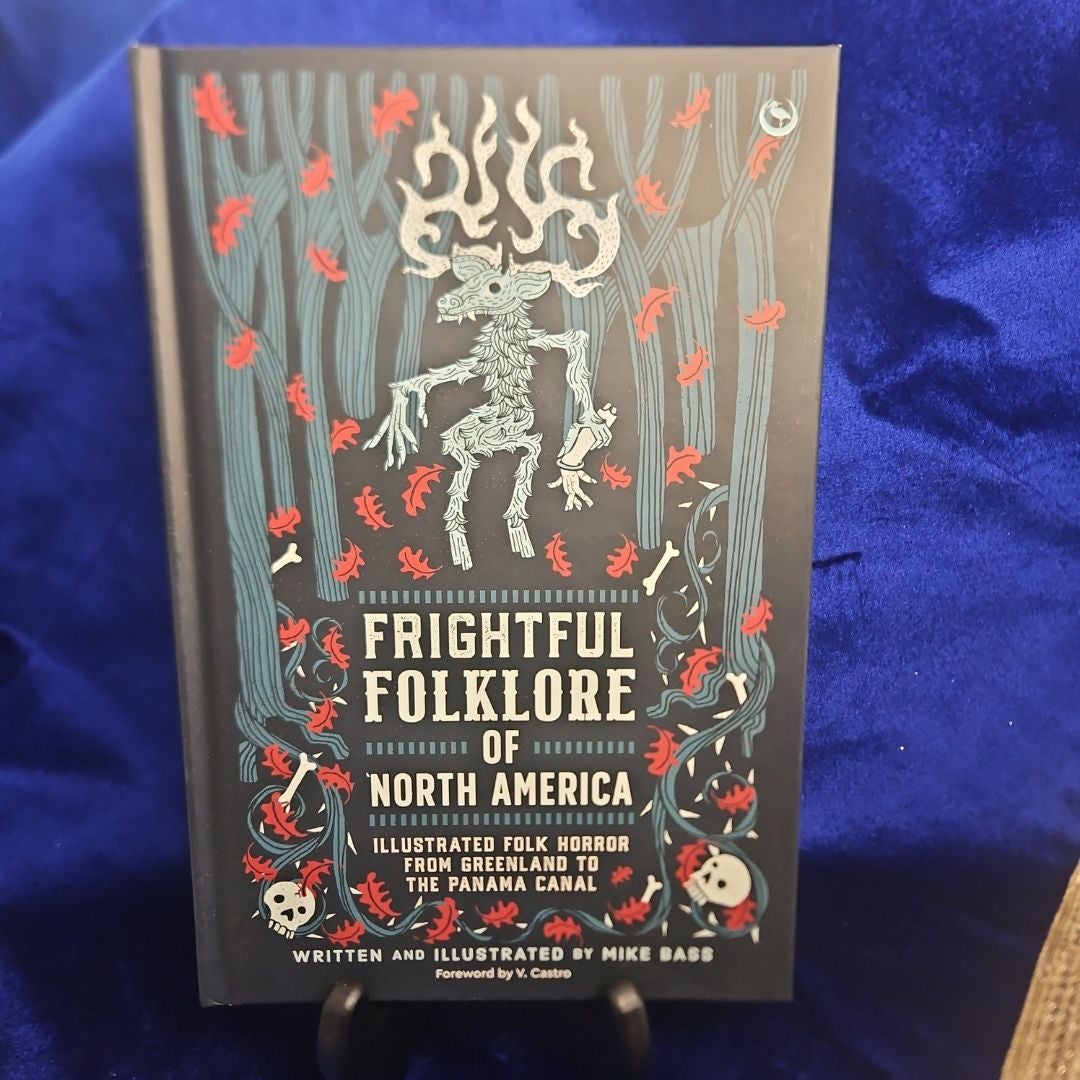 Frightful Folklore of North America by Mike Bass, V. Castro