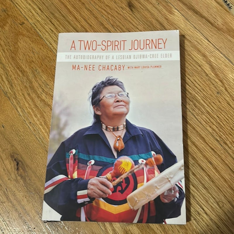A Two-Spirit Journey by Ma-Nee Chacaby, Mary Louisa Plummer