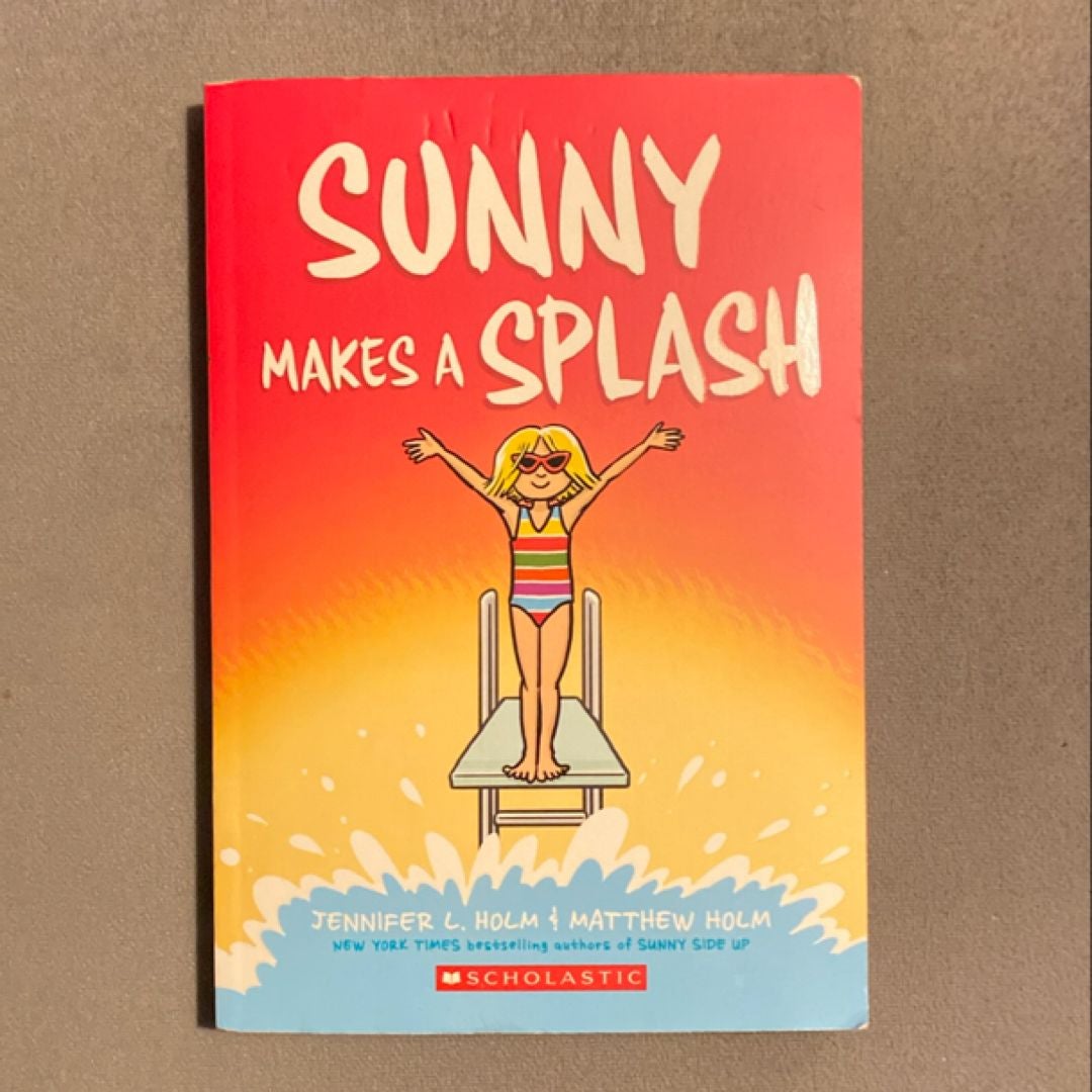 Sunny Makes a Splash by Jennifer L. Holm, Paperback | Pangobooks