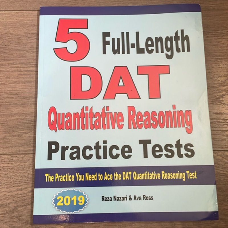 5 Full-Length DAT Quantitative Reasoning Practice Tests by Reza Nazari ...