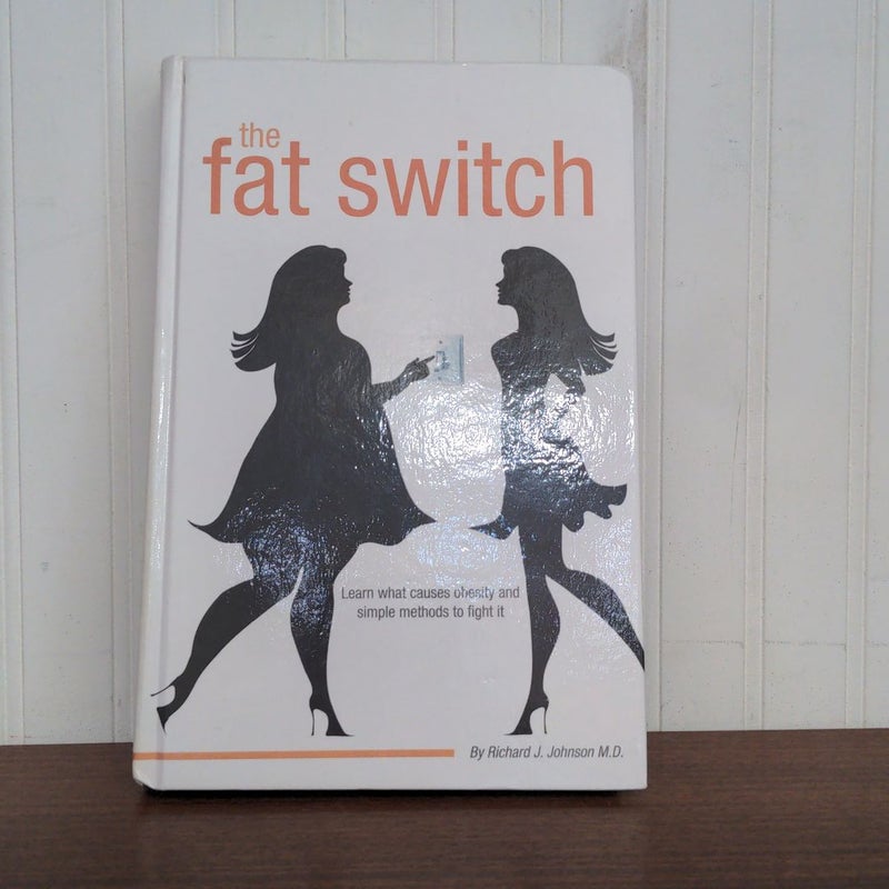 The Fat Switch by Richard J. Johnson