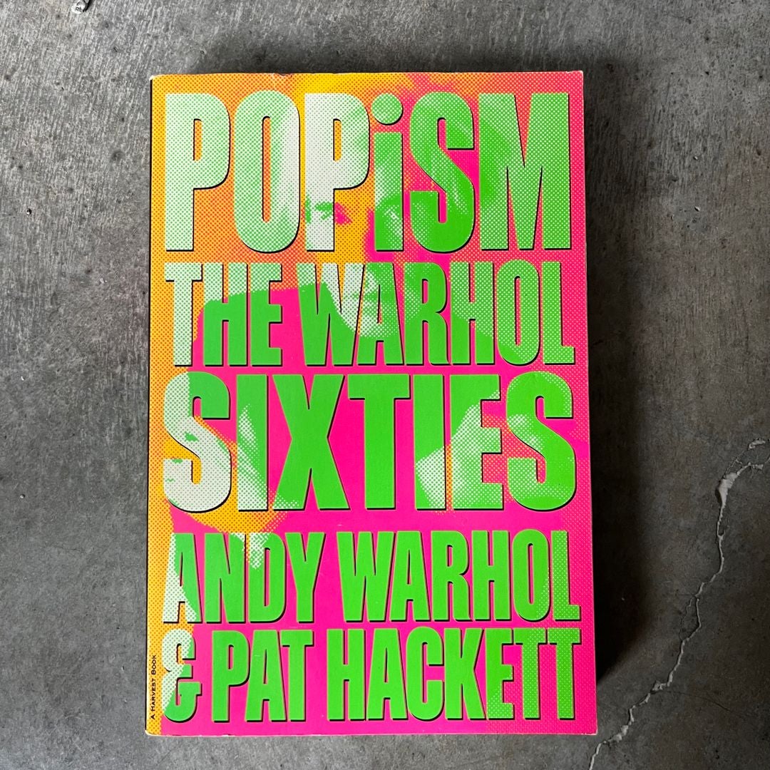 Popism by Andy Warhol; Pat Hackett; Andy Warhol