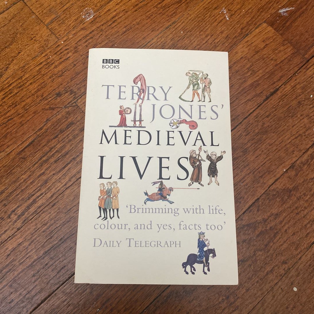 Terry Jones' Medieval Lives by Alan Ereira, Terry Jones