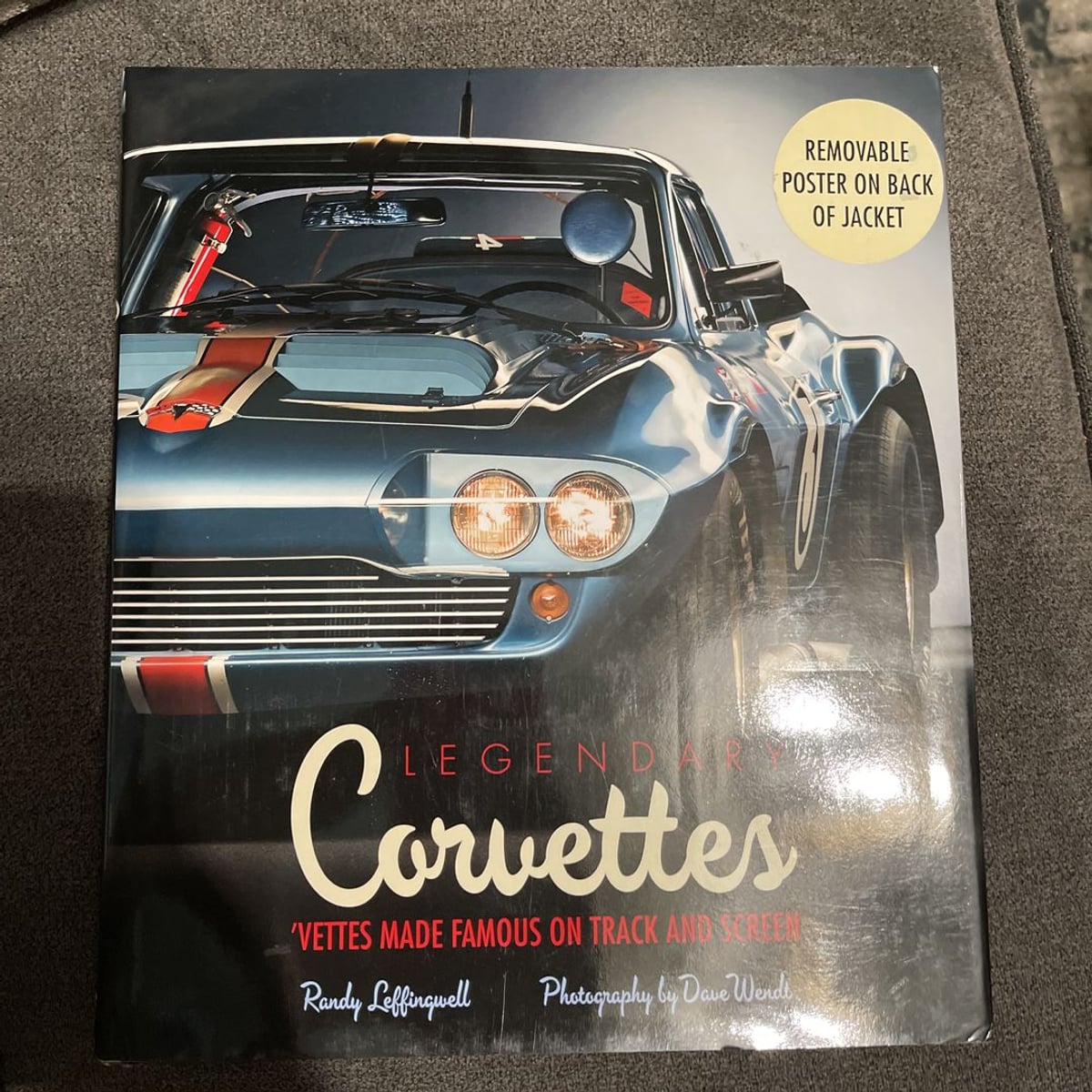 Legendary Corvettes by Randy Leffingwell, Dave Wendt