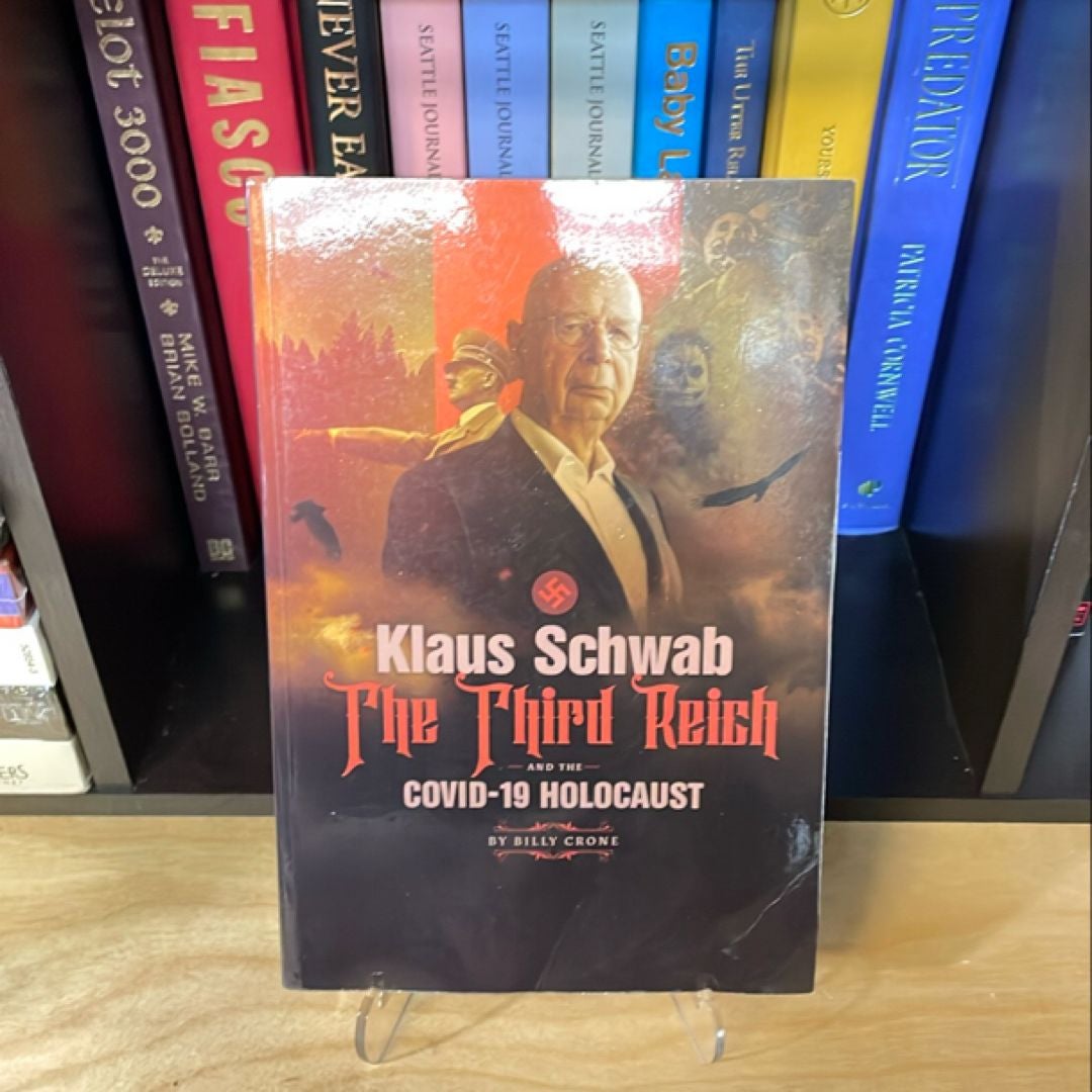 Klaus Schwab the Third Reich & the Covid 19 Holocaust by Billy Crone ...