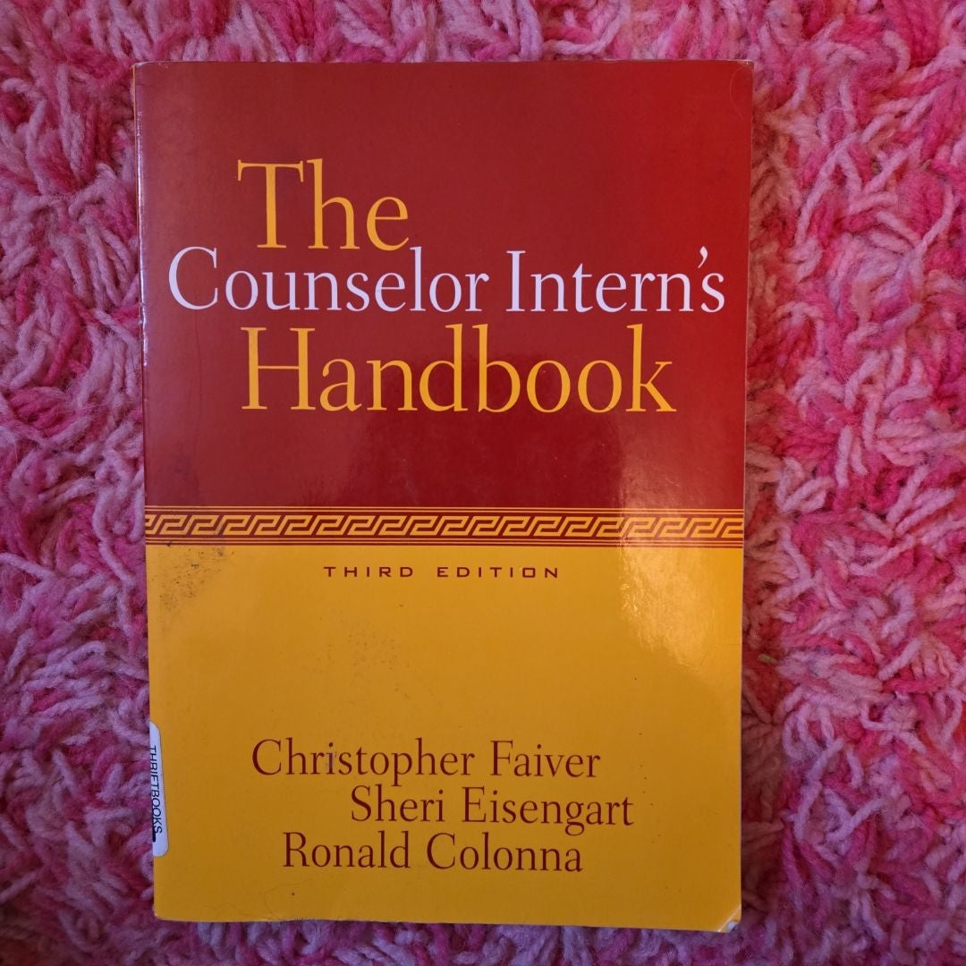 The Counselor Intern's Handbook by Christopher Faiver, Sheri P ...