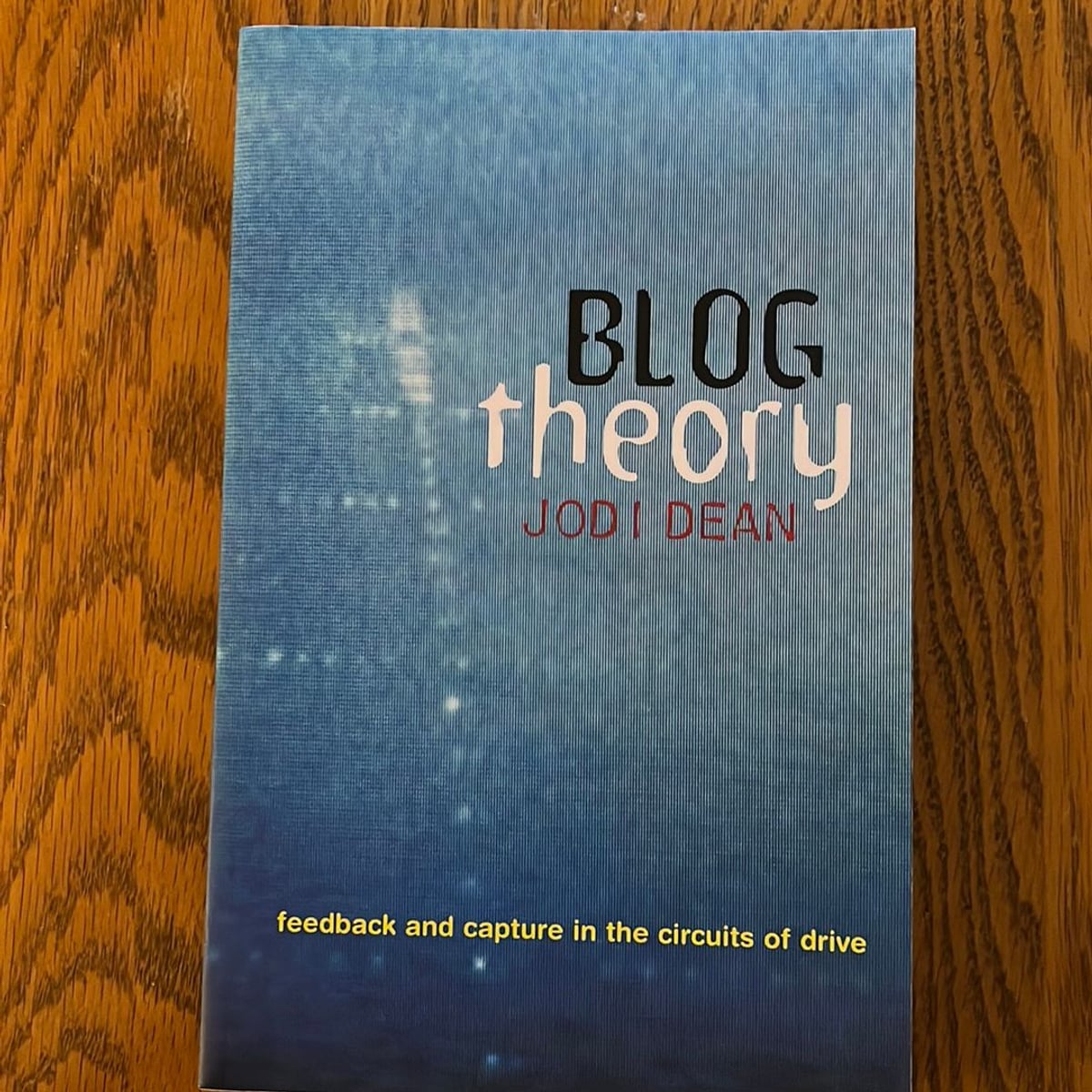 Blog Theory by Jodi Dean