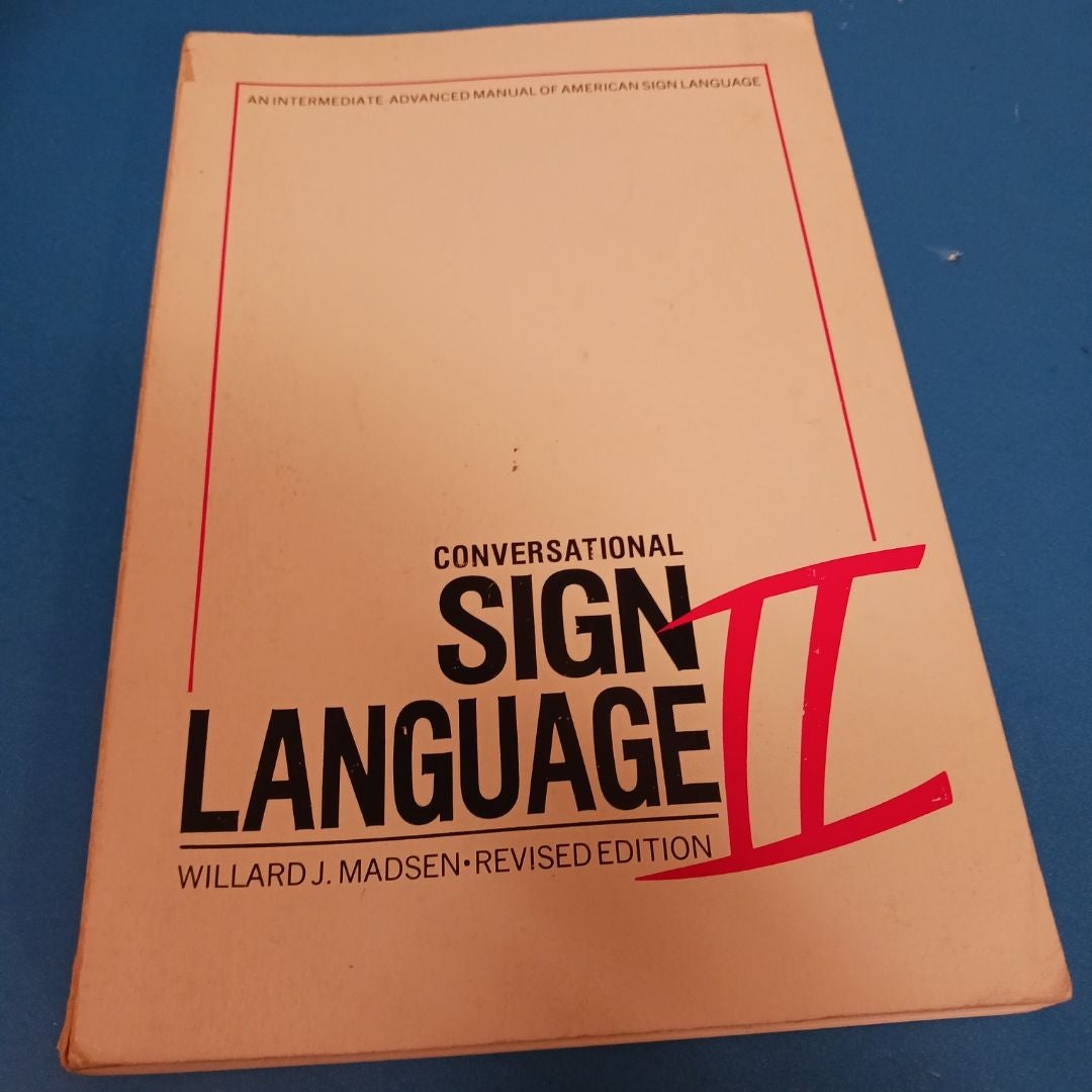 Conversational Sign Language II by Willard J. Madsen