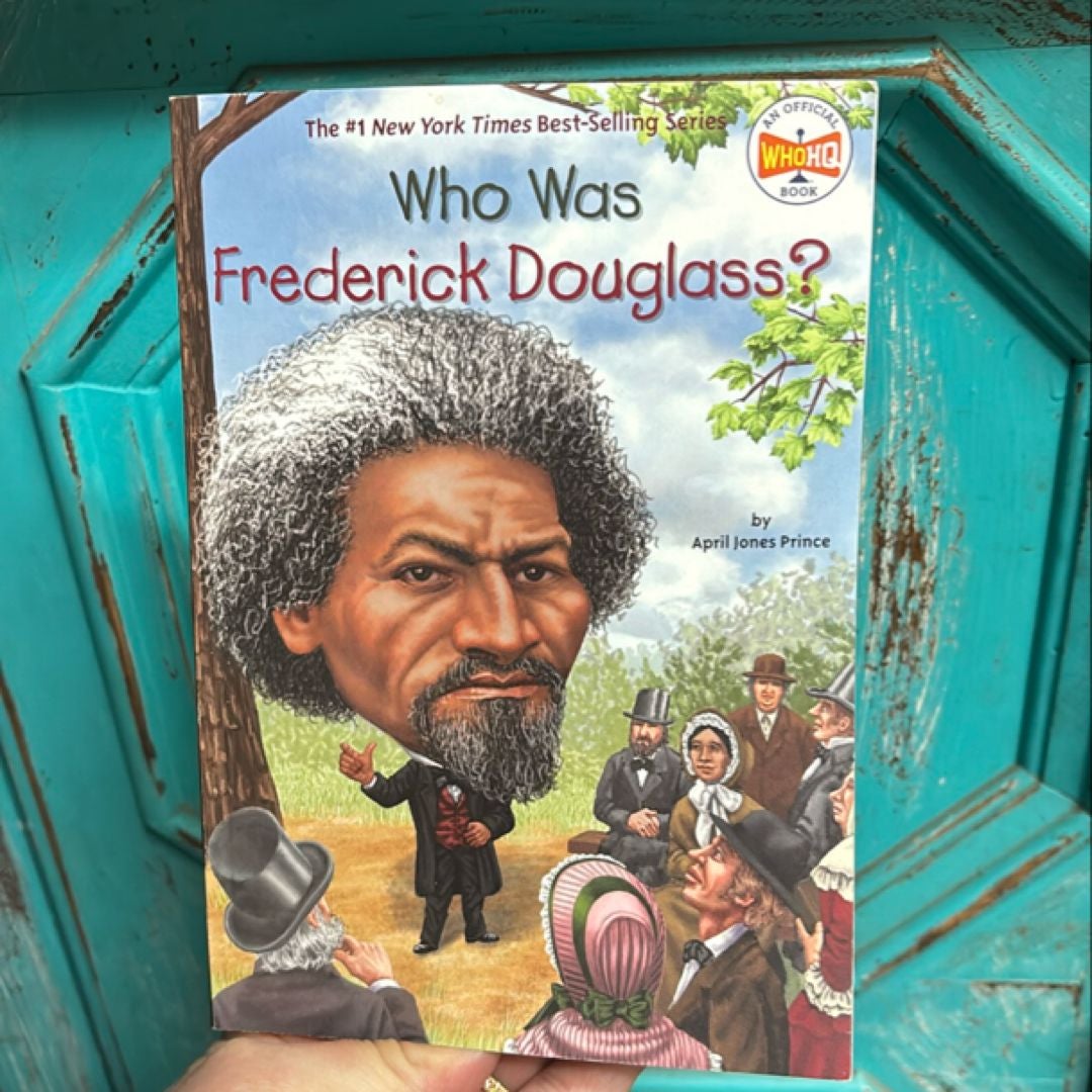 Who Was Frederick Douglass? by April Jones Prince, Who HQ