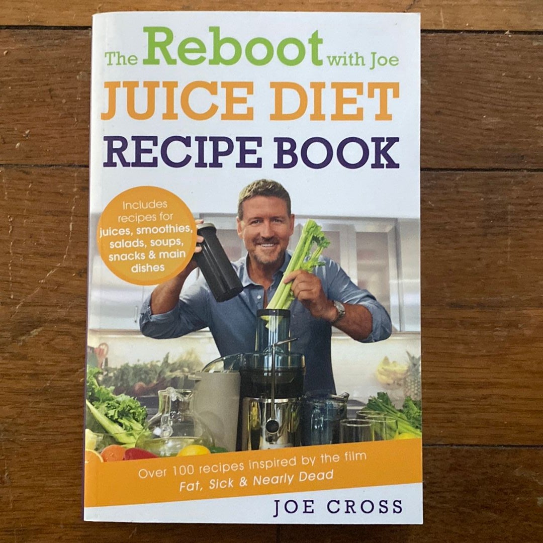The Reboot With Joe Juice Diet Recipe Book By Joe Cross Paperback