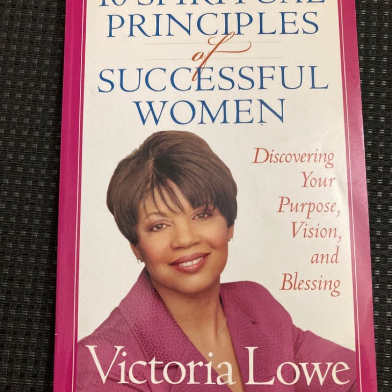 10 Spiritual Principles of Successful Women by Victoria Lowe