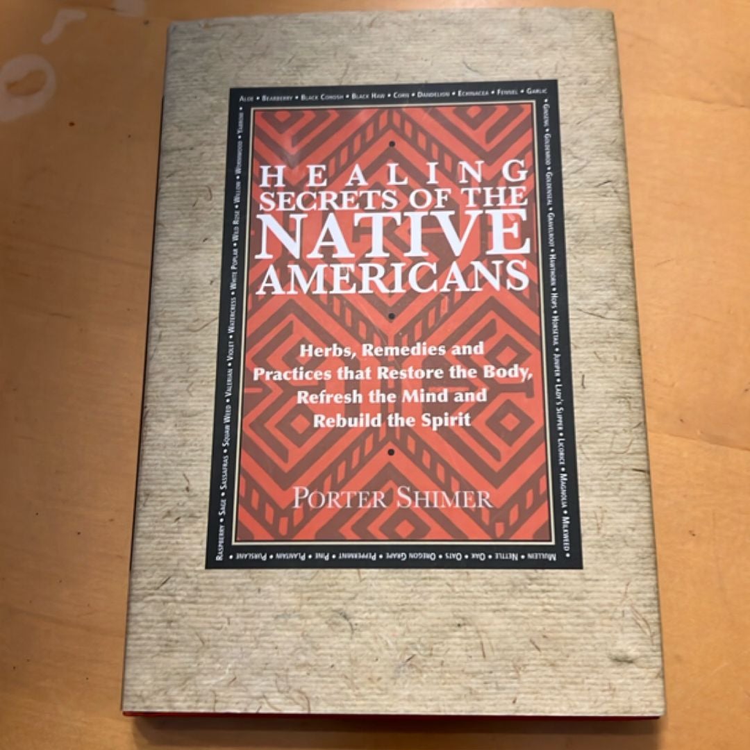 Healing Secrets of the Native Americans by Porter Shimer