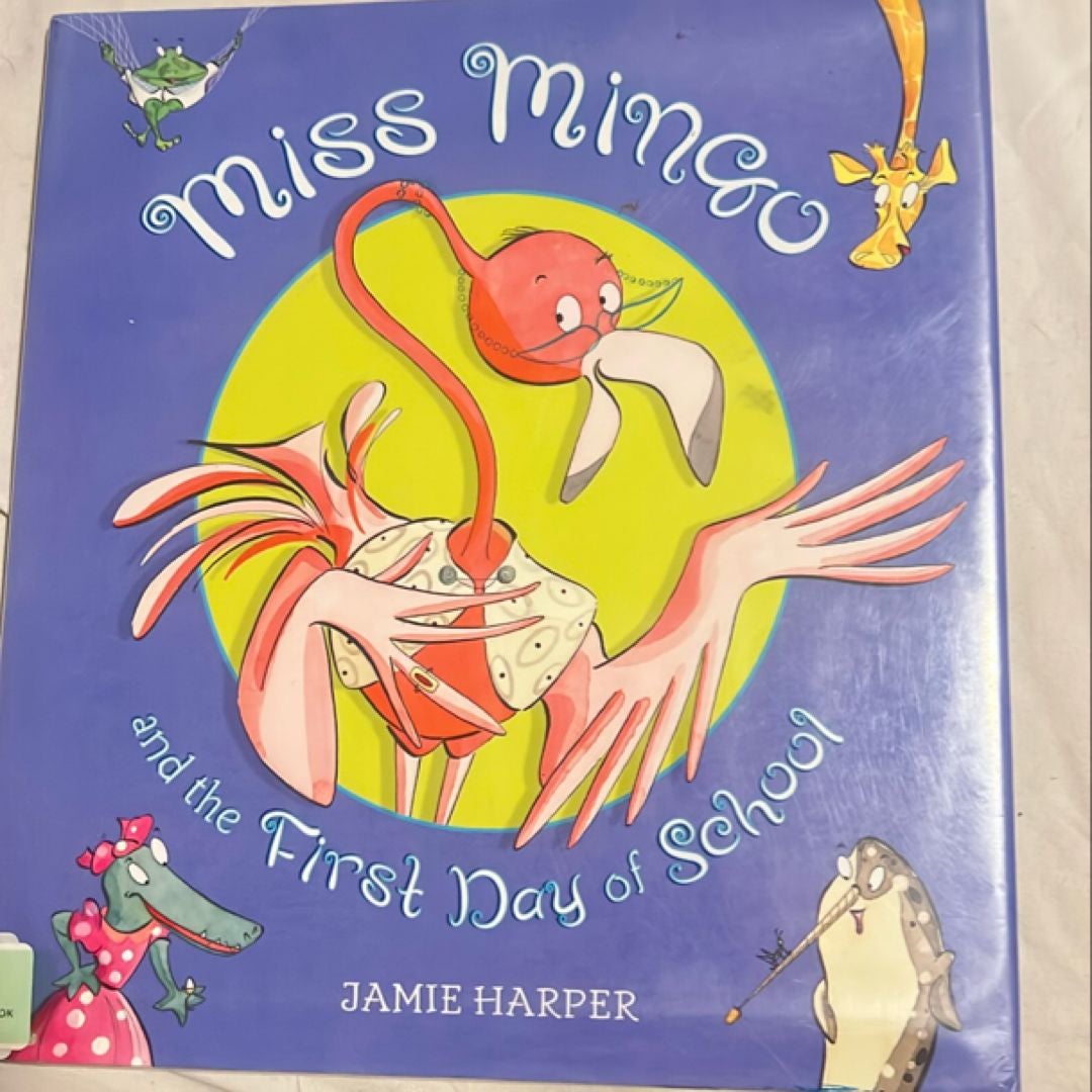 Miss Mingo and the First Day of School by Jamie Harper