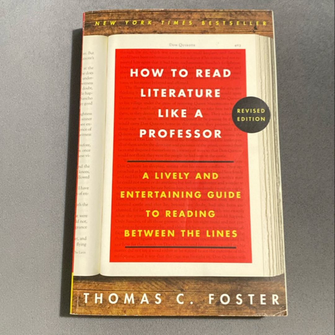 How to Read Literature Like a Professor Revised Edition by Thomas C. Foster