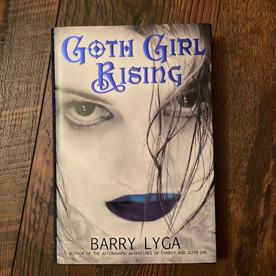 Goth Girl Rising by Barry Lyga