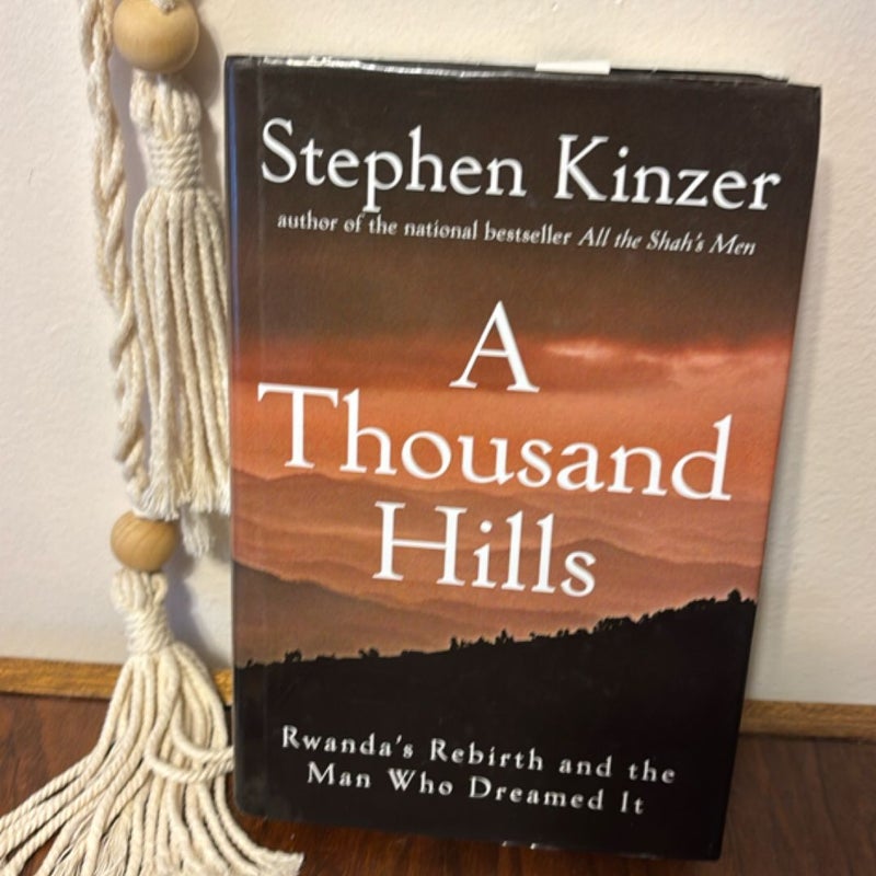A Thousand Hills by Stephen Kinzer