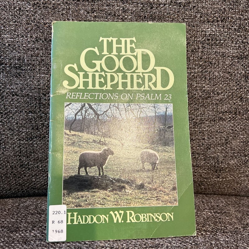 The Good Shepherd by Haddon W. Robinson