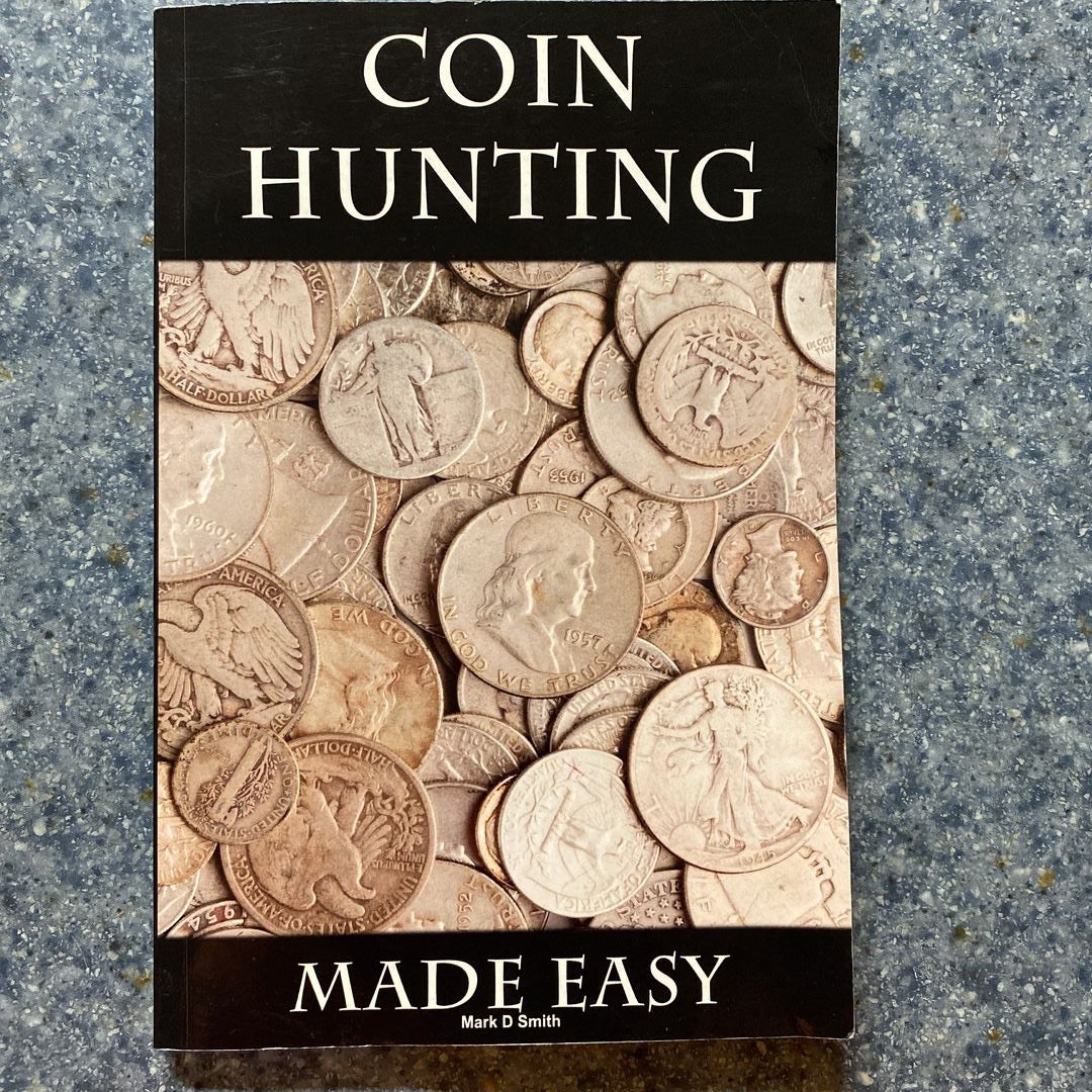Coin Hunting Made Easy by Mark Smith