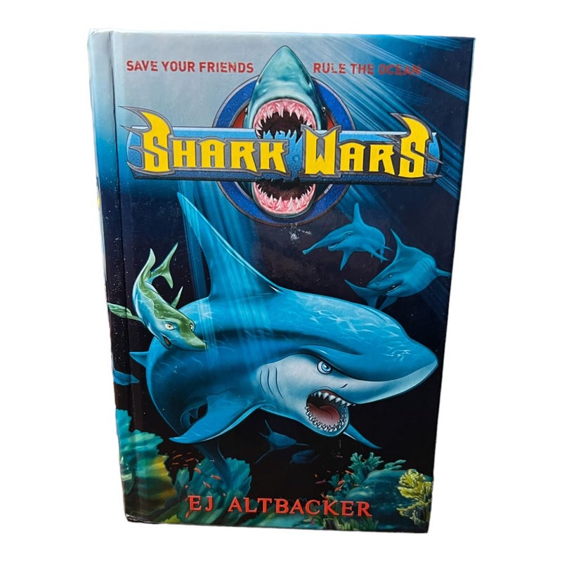 Shark Wars by E. J. Altbacker