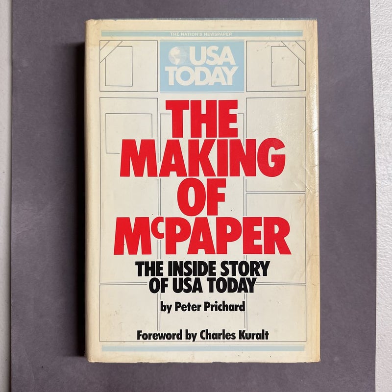 The Making of McPaper by Peter Prichard, Charles Kouralt