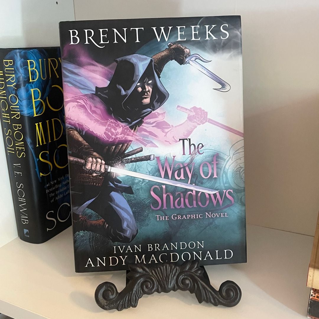 The Way of Shadows: the Graphic Novel by Brent Weeks; Andy MacDonald ...
