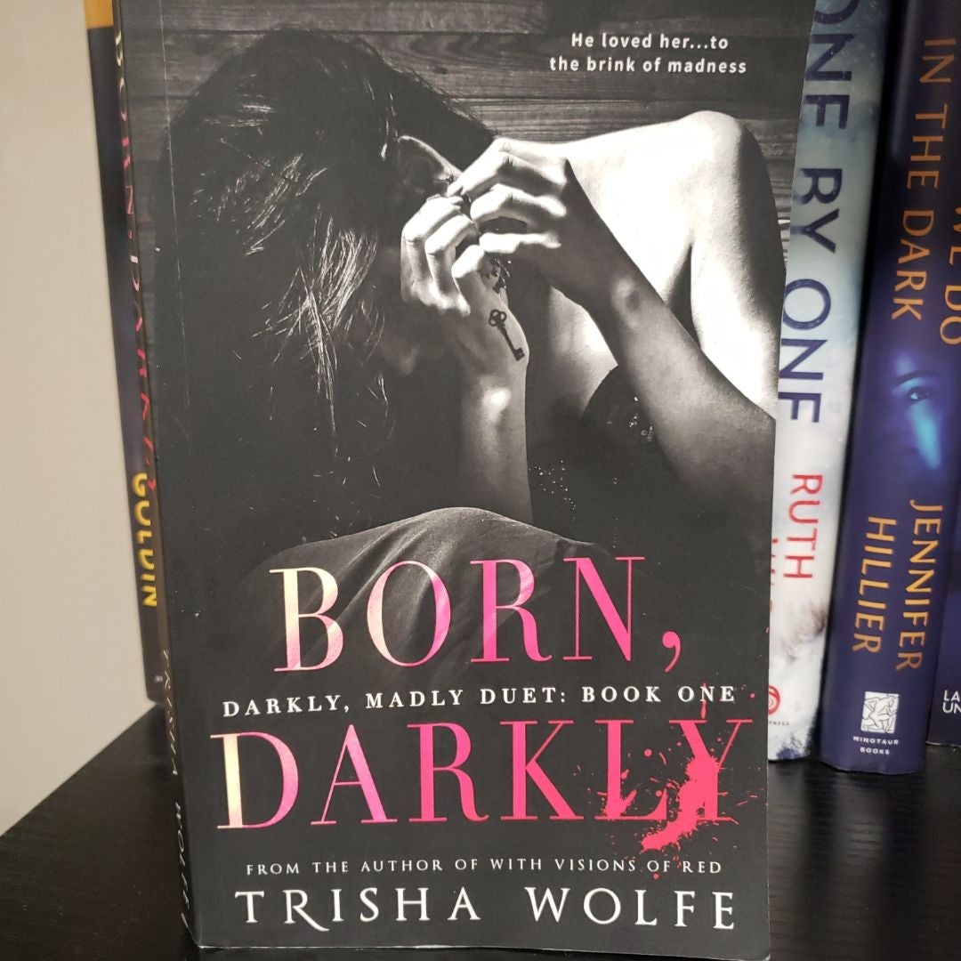Born, Darkly by Trisha Wolfe, Paperback | Pangobooks
