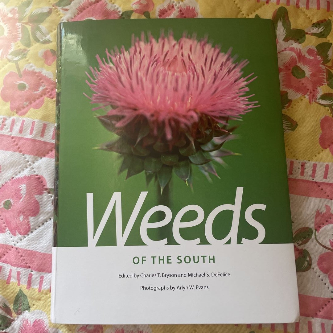 Weeds of the South by Alan F. Wiese, B. Smith, Brett Serviss, C. Monks ...