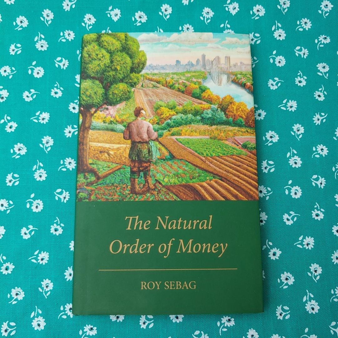 The Natural Order of Money by Roy Sebag