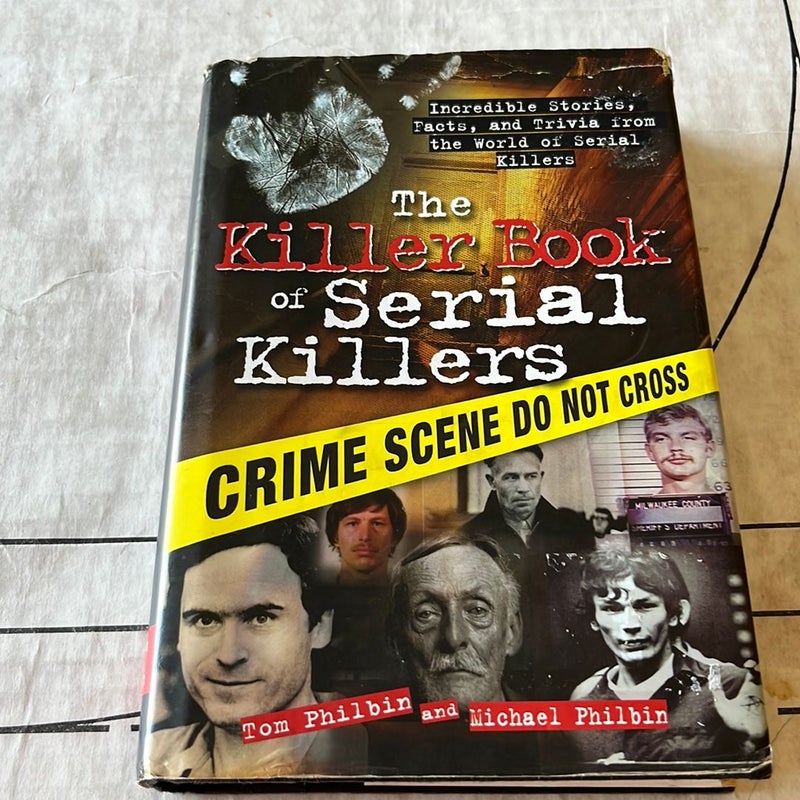 The Killer Book of Serial Killers by Tom Philbin and Michael Philbin ...