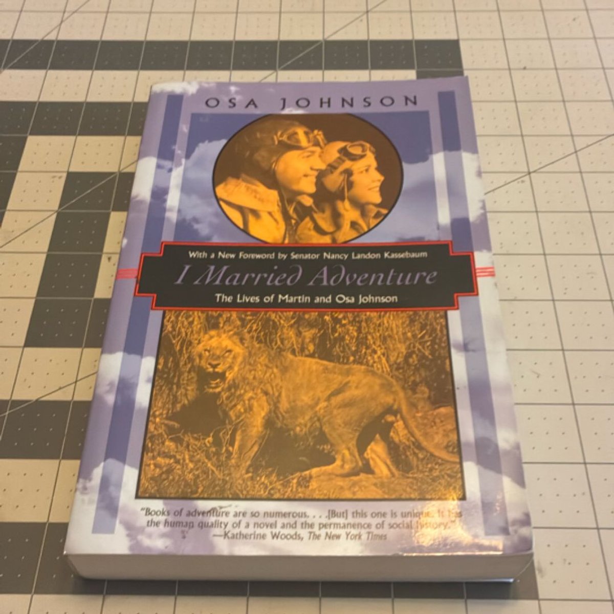 I Married Adventure by Osa Johnson, Kelly Enright, Nancy Landon ...