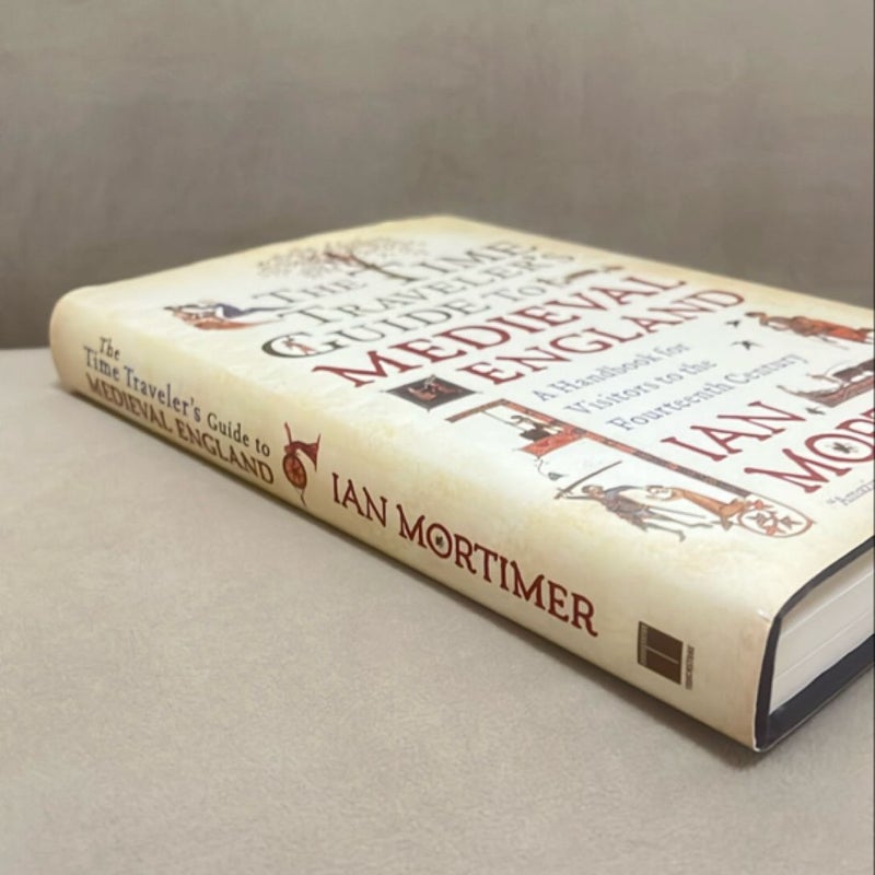 The Time Traveler's Guide to Medieval England by Ian Mortimer