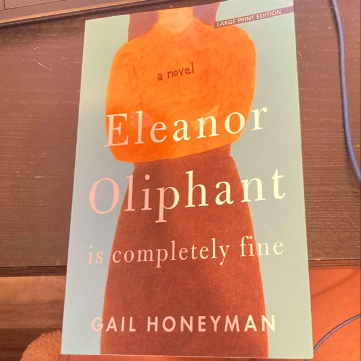 Eleanor Oliphant Is Completely Fine by Gail Honeyman, Paperback ...