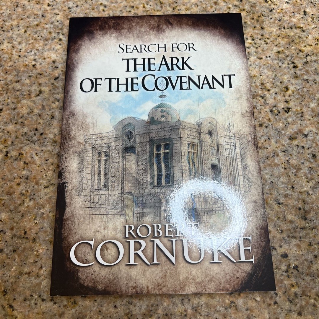 Search for the Ark of the Covenant by Bob Cornuke