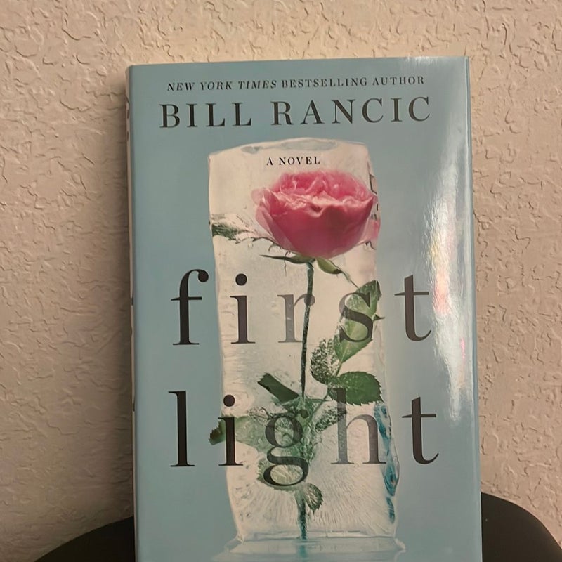 First Light by Bill Rancic, Barbara Keel
