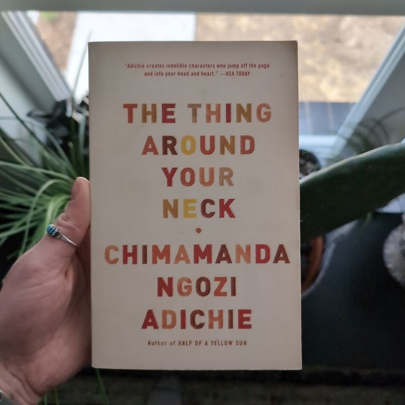 The Thing Around Your Neck by Chimamanda Ngozi Adichie
