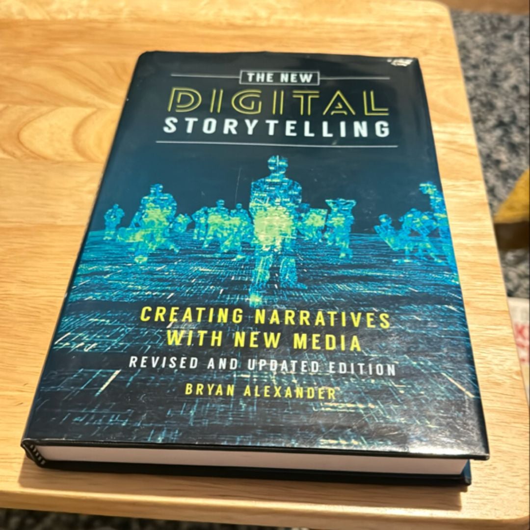 The New Digital Storytelling by Bryan Alexander