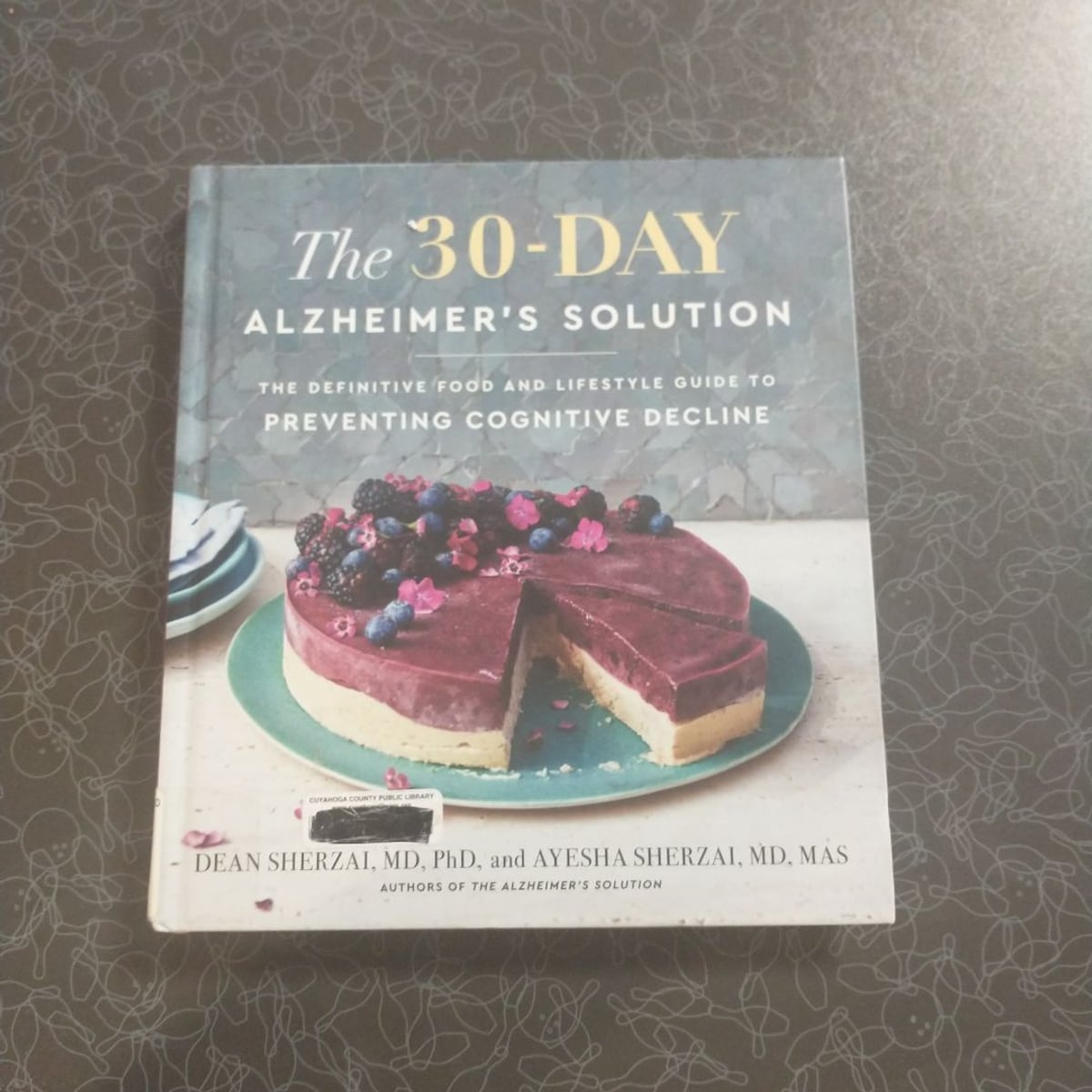 The 30-Day Alzheimer's Solution by Dean Sherzai, Ayesha Sherzai
