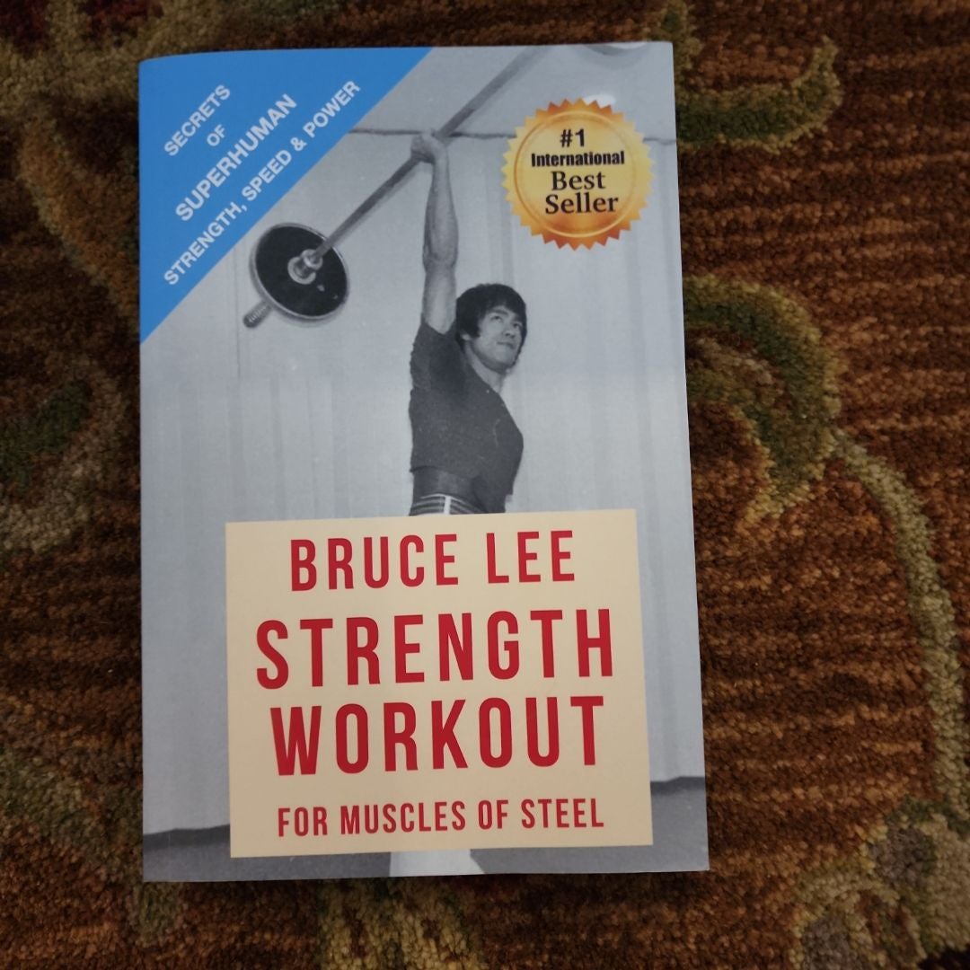 Bruce Lee Strength Workout for Muscles of Steel by Alan Radley