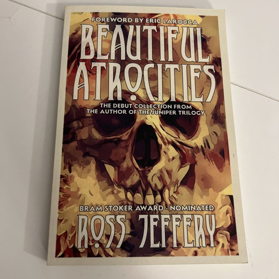 SIGNED Beautiful Atrocities by Ross Jeffery, Paperback | Pangobooks