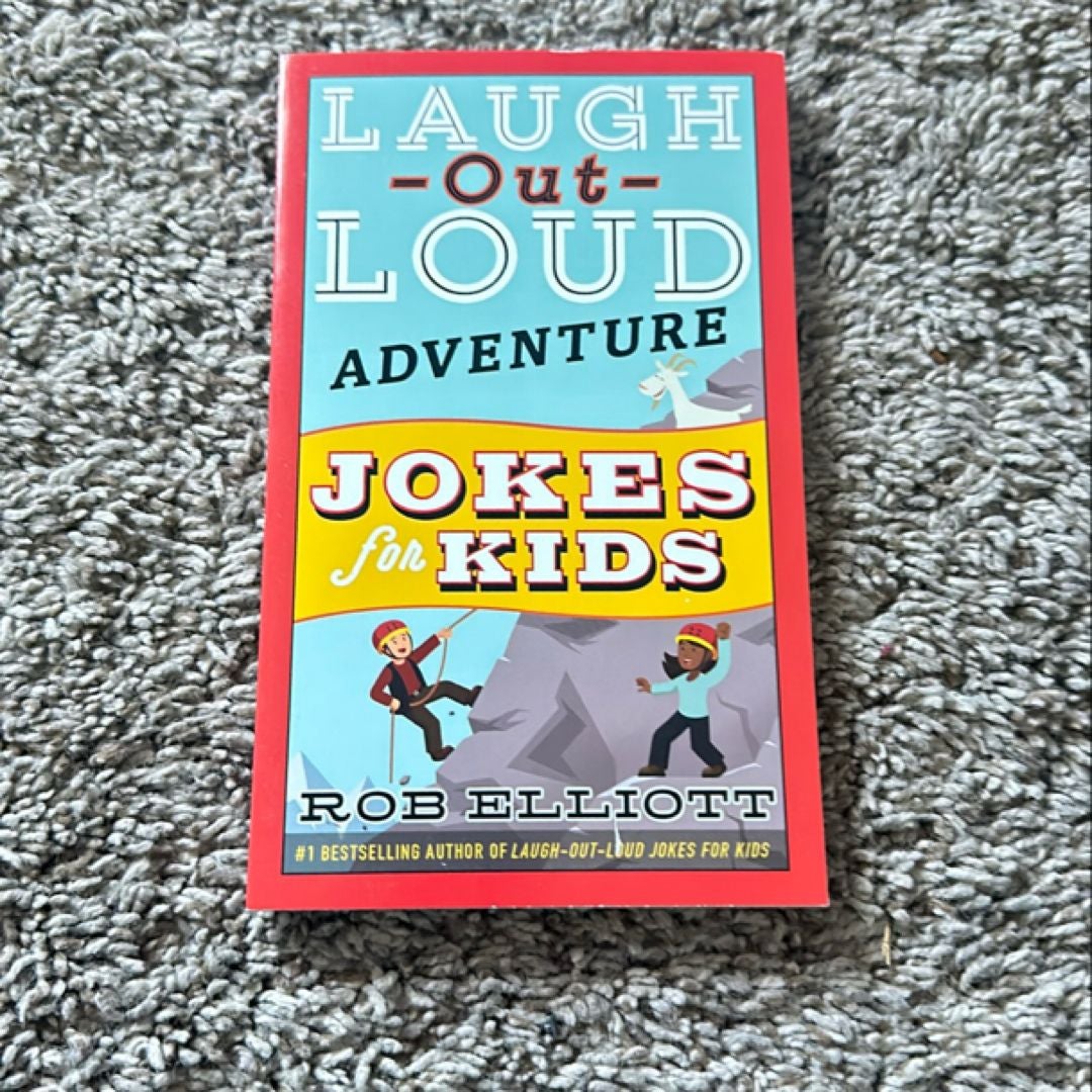Laugh-Out-Loud Adventure Jokes for Kids by Rob Elliott