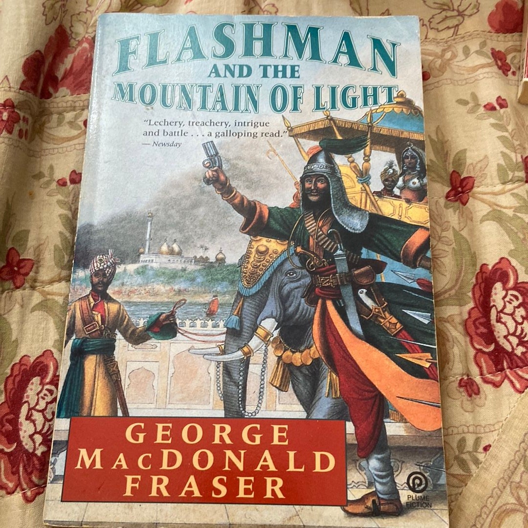 Flashman and the Mountain of Light by George MacDonald Fraser ...