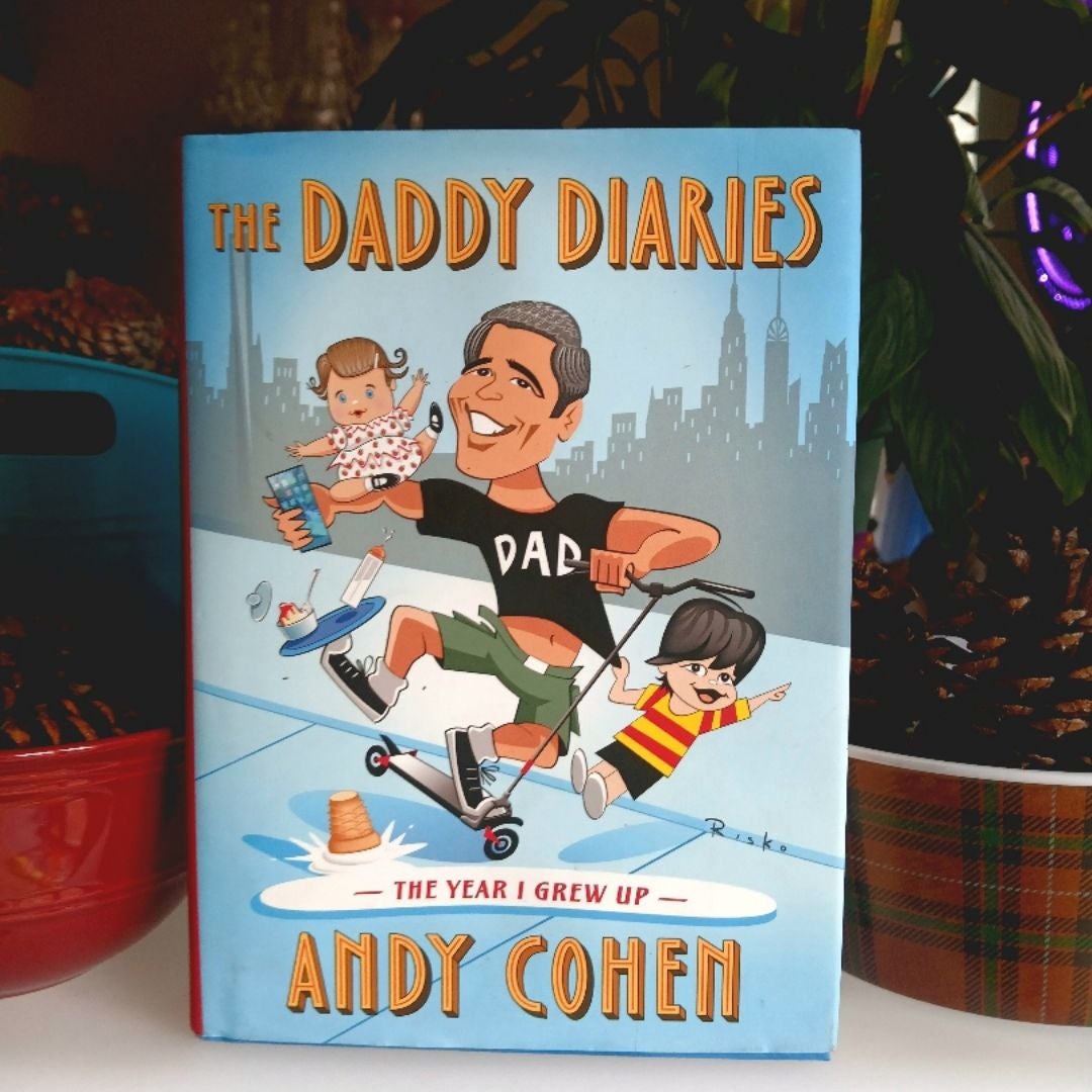 The Daddy Diaries by Andy Cohen