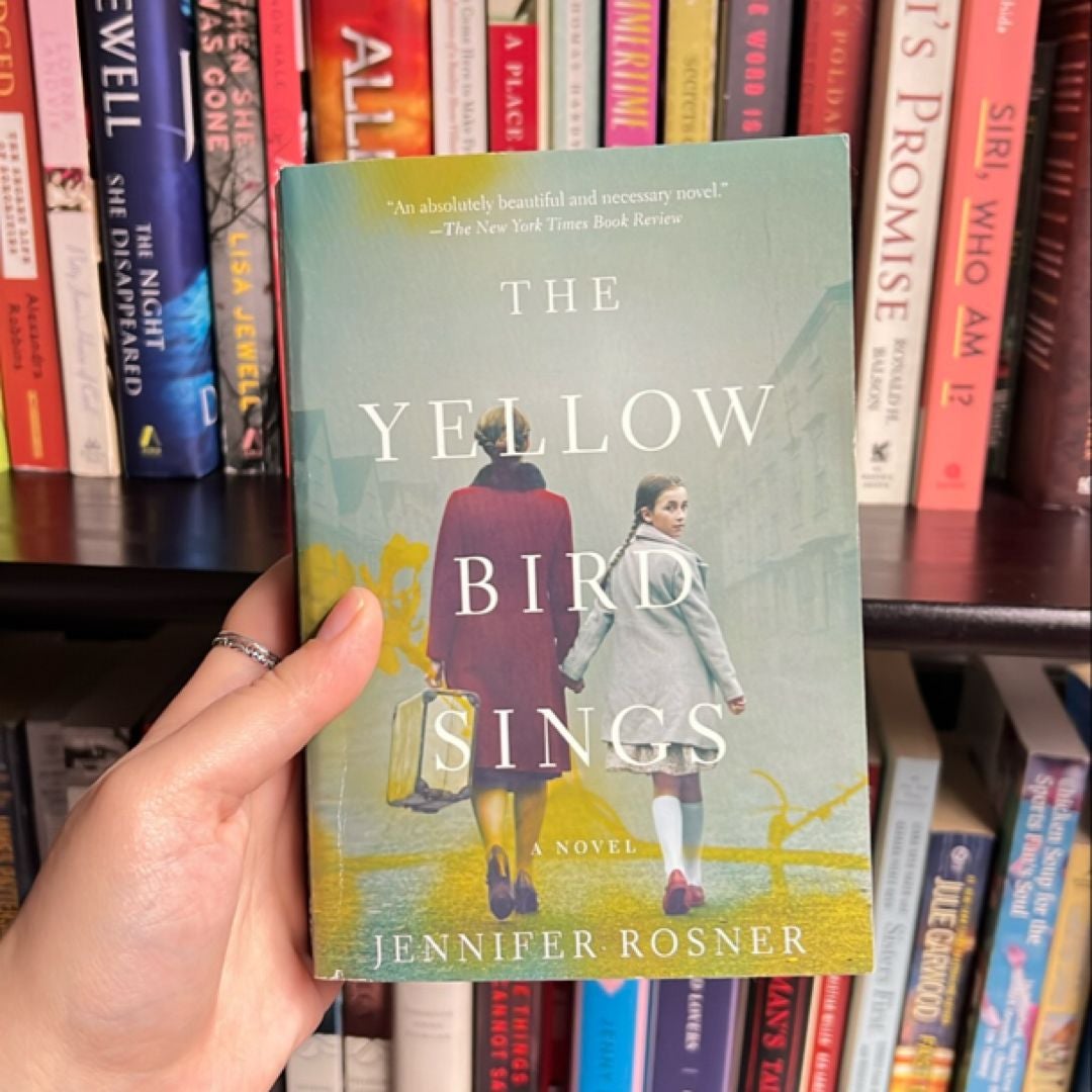 The Yellow Bird Sings by Jennifer Rosner