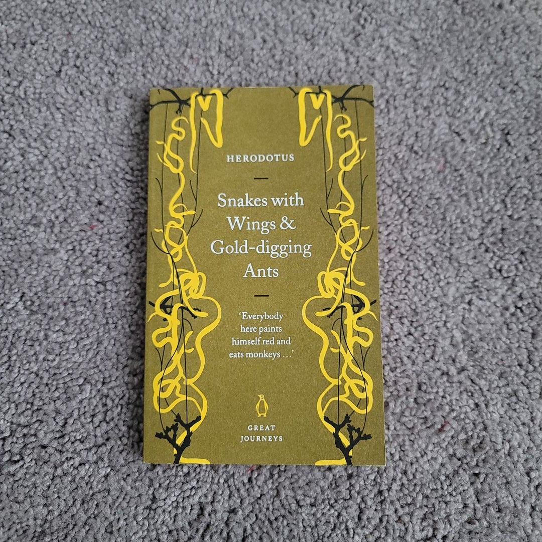 Snakes with Wings and Gold-Digging Ants by Herodotus, Aubrey De ...