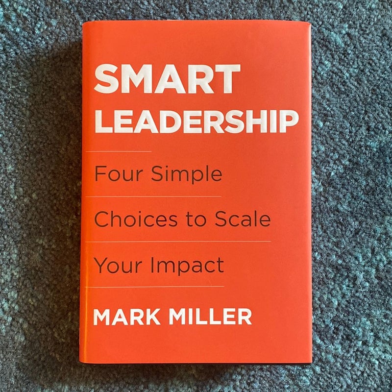 Smart Leadership by Mark Miller, Hardcover | Pangobooks