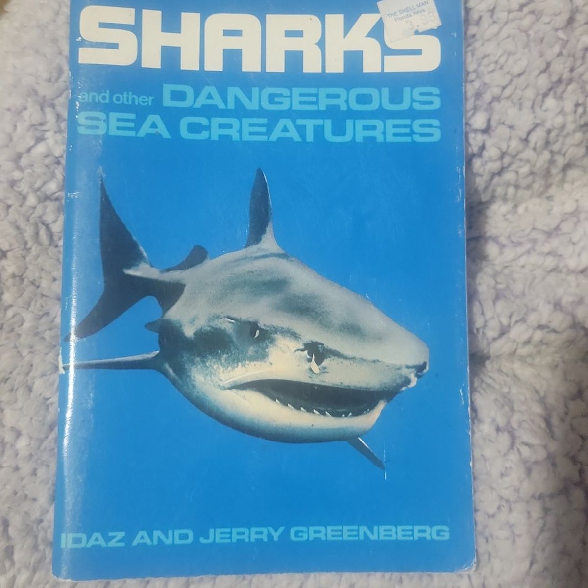 Sharks and Other Dangerous Sea Creatures by Idaz Greenberg, Jerry Greenberg
