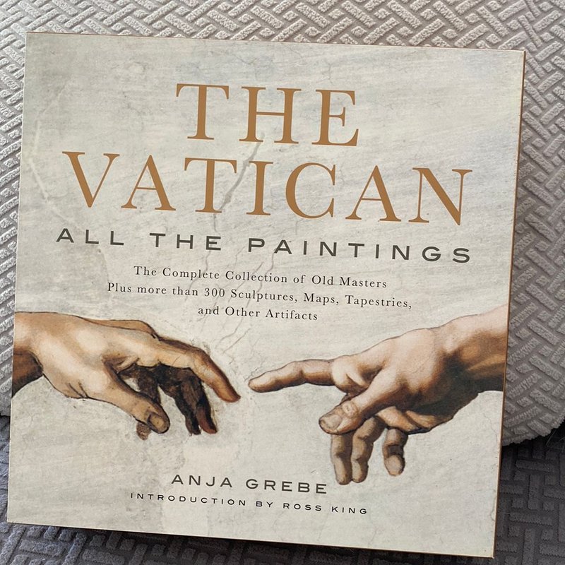 The Vatican: All the Paintings by Anja Grebe, Ross King